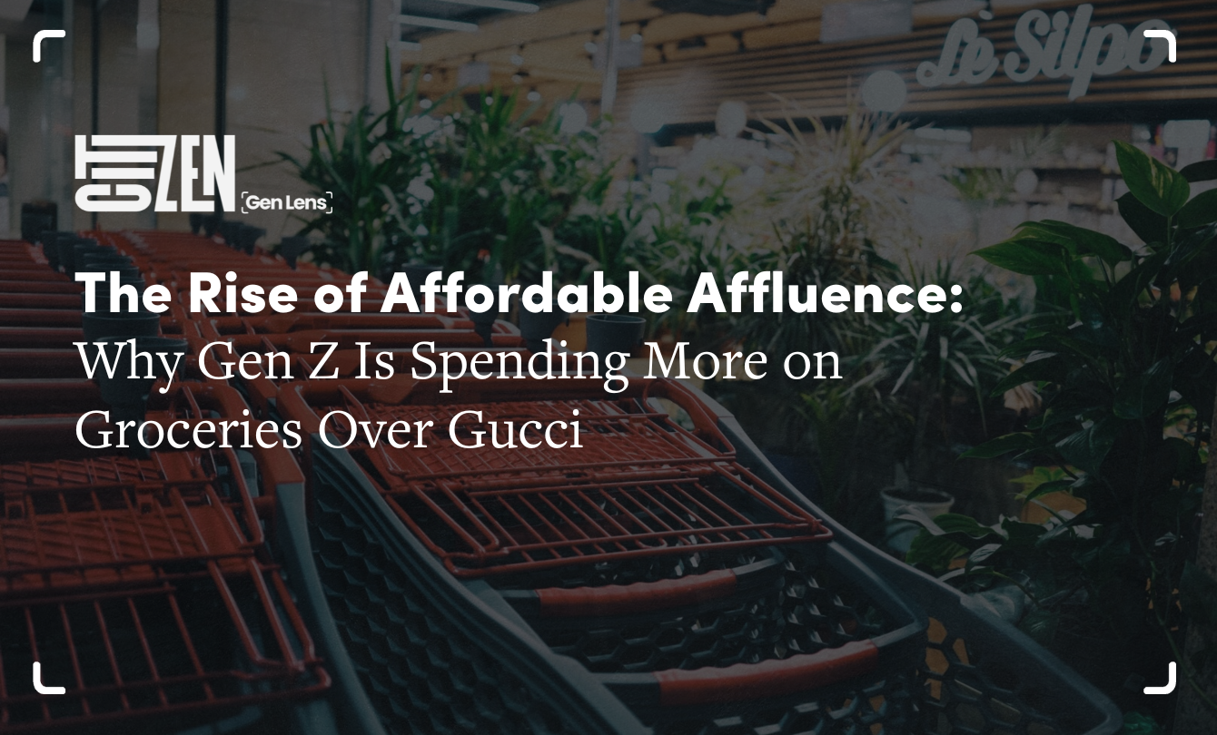 The Rise of Affordable Affluence: Why Gen Z Is Spending More on ...